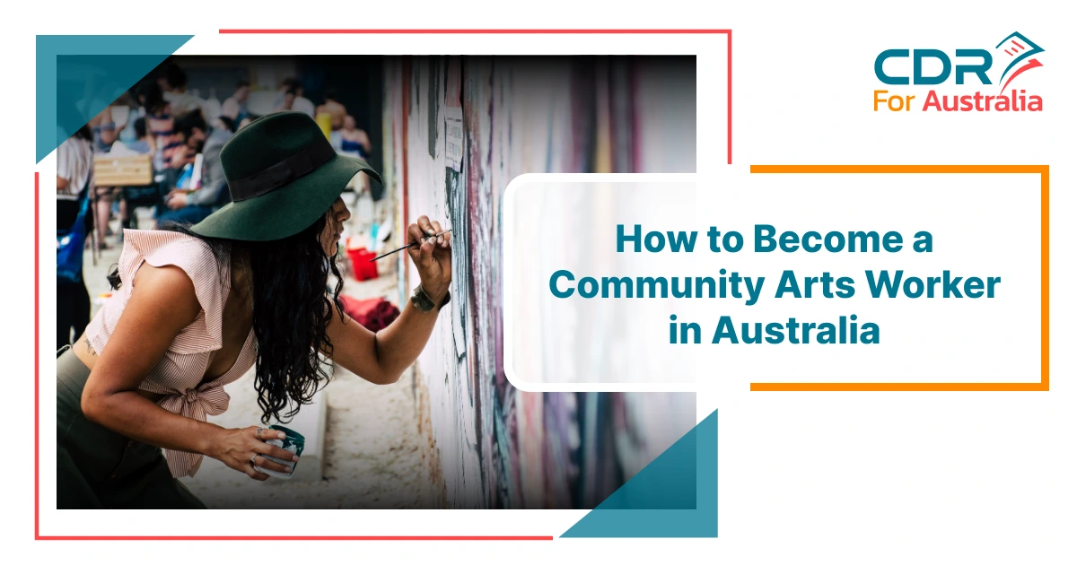 How to Become a Community Arts Worker in Australia